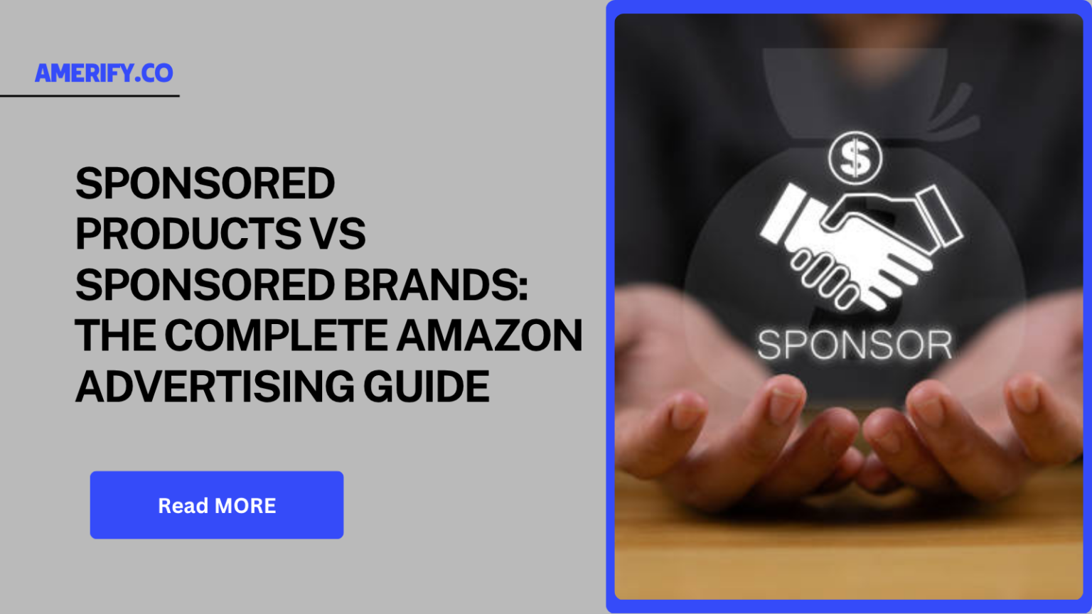 Amazon Sponsored Products vs Sponsored Brands - amerify